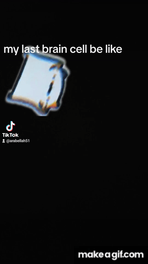 Last brain cell on Make a GIF