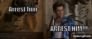 "Arrest him!" on Make a GIF