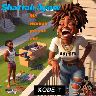 Shattah Ayow - Me Woman Put Me Out on Make a GIF