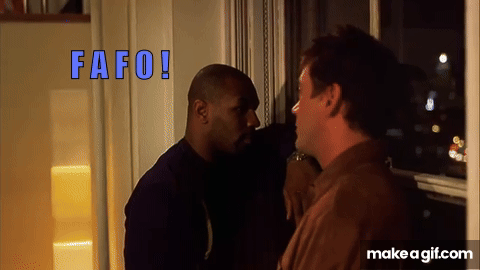 FAFO! on Make a GIF