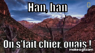 Jdg - Han han, on s'fait chier ouais on Make a GIF