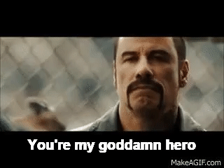 You're my god damn hero on Make a GIF