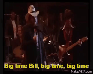 Big time, Bill, big time! on Make a GIF