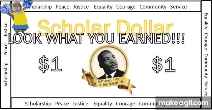 MLK SCHOLAR DOLLAR on Make a GIF