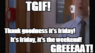 Tgif Gif Friday Tgif Happy Friday GIF Find On GIFER
