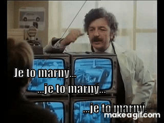 je to marný on Make a GIF