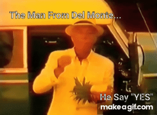 The Man From Del Monte on Make a GIF