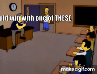 The Simpsons - Give 'em One Of These on Make a GIF