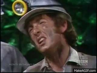 Monty Python's Flying Circus - Coal Miners of Wales on Make a GIF