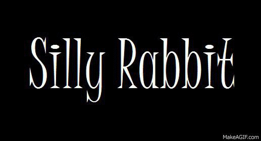 Silly Rabbit on Make a GIF
