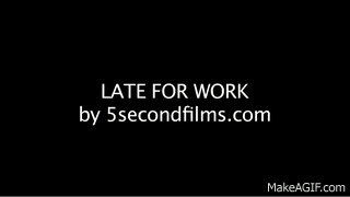 Late For Work on Make a GIF