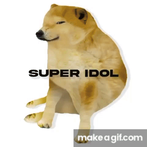 Cheems, But it’s super idol 👁👄👁 on Make a GIF
