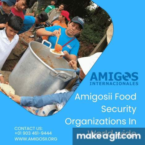 Amigosii food security organizations in world wide on Make a GIF