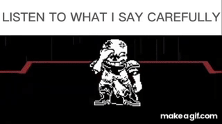 LISTEN TO WHAT I SAY CAREFULLY on Make a GIF