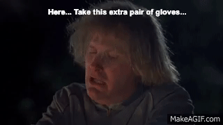 Dumb and Dumber - Extra gloves on Make a GIF