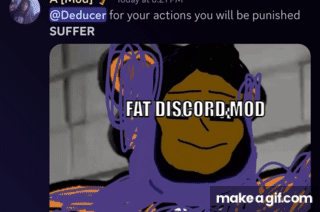 #FATASSDISCORDMOD on Make a GIF