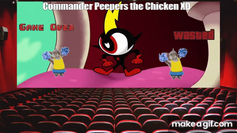 Commander Peepers the Chicken XD on Make a GIF