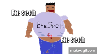 Ete sech xD on Make a GIF