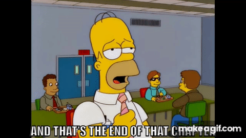 And That's The End Of That Chapter on Make a GIF