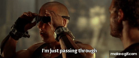 The Chronicles of Riddick - I'm just passing through on Make a GIF