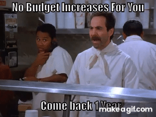 No Budget Increases For You on Make a GIF