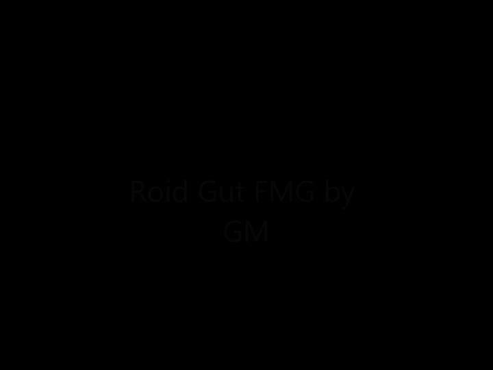 Roid Gut FMG on Make a GIF