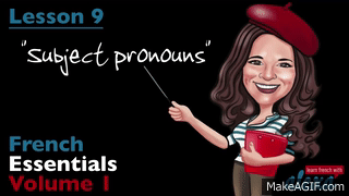 French Subject Pronouns (French Essentials Lesson 9) on Make a GIF