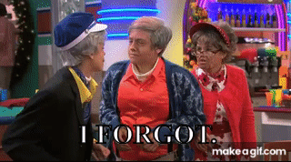 I FORGOT. on Make a GIF