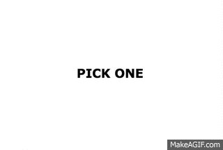 Pick one on Make a GIF