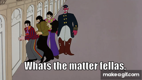 What's The Matter Fellas, Blue Meanies? on Make a GIF