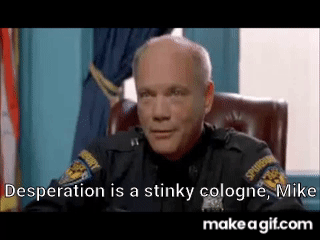 Desperation is a stinky cologne. on Make a GIF