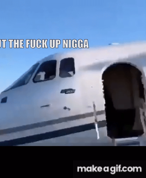 STFU NIGGA on Make a GIF