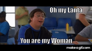The Ringer Oh my Lanta you are my Woman on Make a GIF