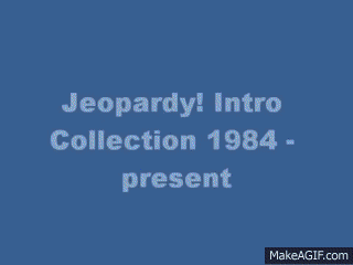 Jeopardy Intro Collection 1984-present on Make a GIF
