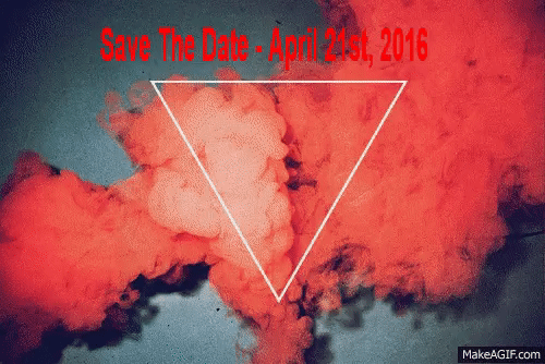 Save The Date. April 21st, 2016 on Make a GIF