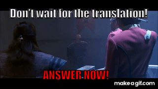 Don't wait for the translation! on Make a GIF