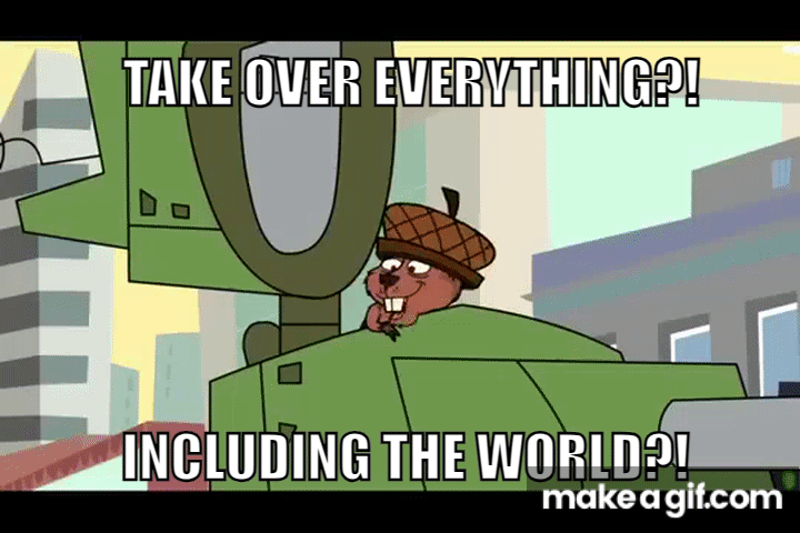 Take Over Everything on Make a GIF