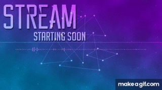 Streaming Starting soon on Make a GIF