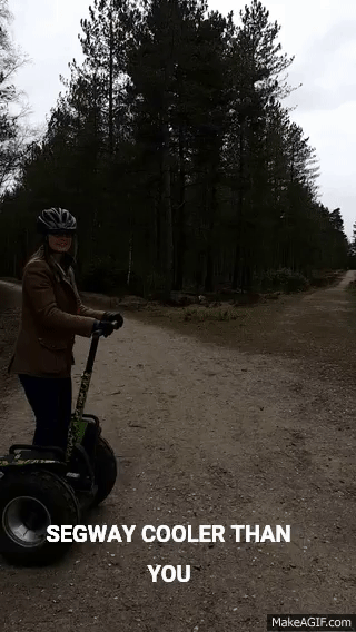 Segway Cooler than you. on Make a GIF