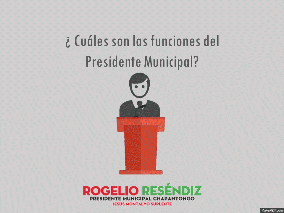 Que es un Presidente Municipal? on Make a GIF