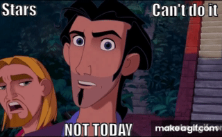 Stars, Can't do it.... Not today on Make a GIF
