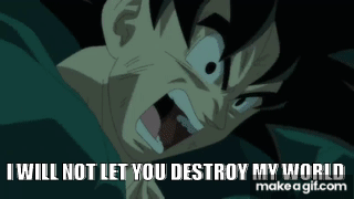 I WILL NOT LET YOU DESTROY MY WORLD | Blu-Ray HD on Make a GIF