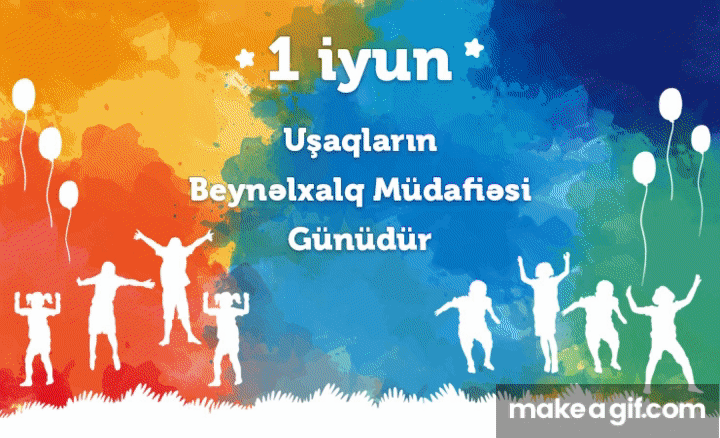 1 iyun uşaqlar günü on Make a GIF