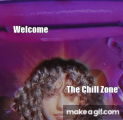 The Chill Zone on Make a GIF