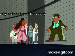 Severely Reduced Pay All Around on Make a GIF