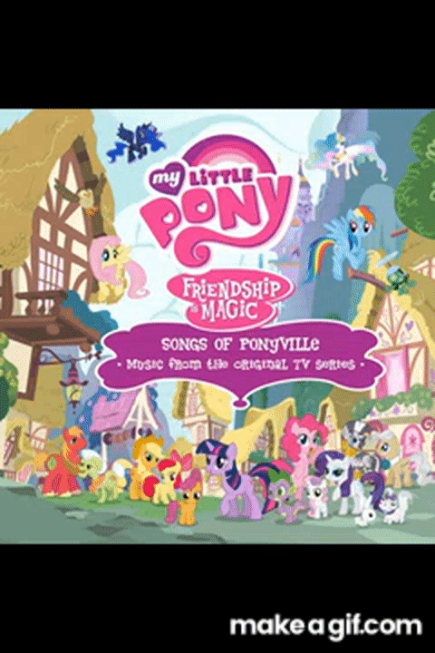 My Little Pony - Friendship is Magic Theme Song on Make a GIF