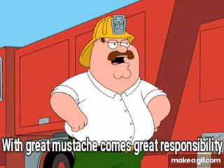 With great mustache comes great responsibility on Make a GIF