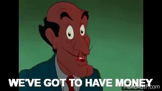 We've Got To Have Money on Make a GIF