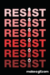Resist on Make a GIF