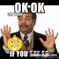 ok ok bro chill out on Make a GIF